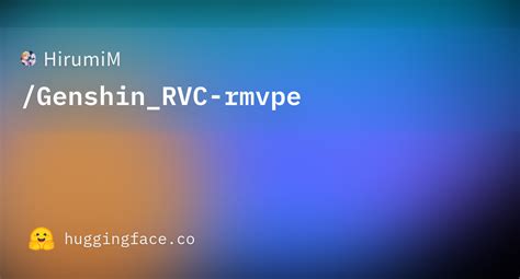 Hirumimgenshinrvc Rmvpe At Main