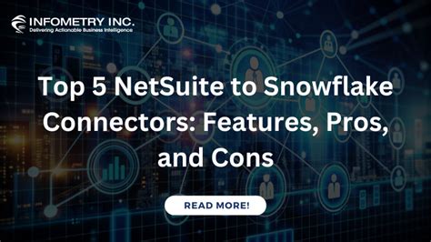 Top 5 Netsuite To Snowflake Connectors Features Pros And Cons By