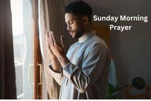 The Best Collection Of Sunday Morning Prayer For Every Need