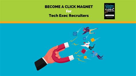 tech exec recruiter magnet 3 steps for “clickability”
