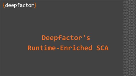 Deepfactor On Linkedin Deepfactors Runtime Enriched Sca