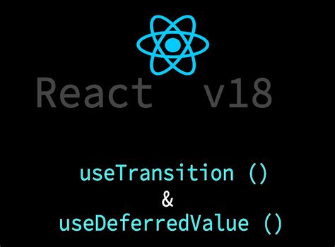react v18 0 hooks — usetransition and usedeferredvalue by sanket terdal