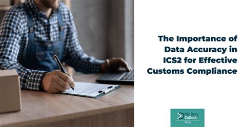 The Importance Of Data Accuracy In Ics2 For Effective Customs