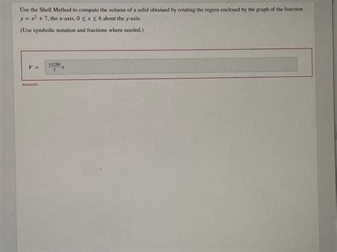 Solved Use The Shell Method To Compute The Volume Of A Solid