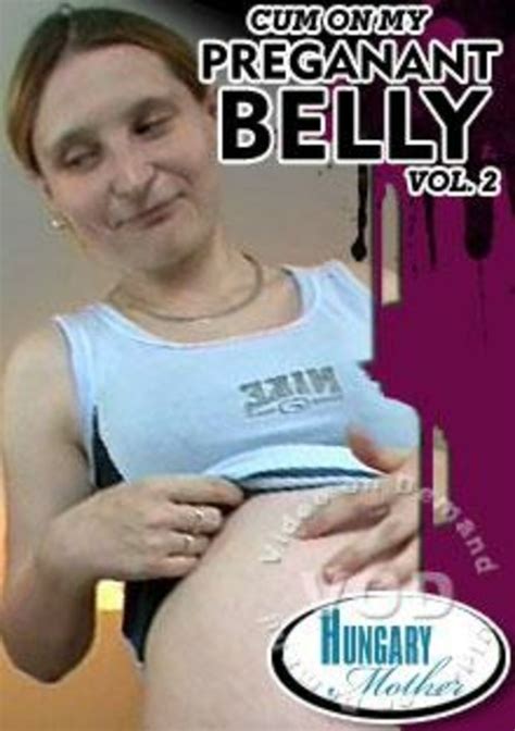 Cum On My Pregnant Belly Vol 2 Hungary Mother Productions