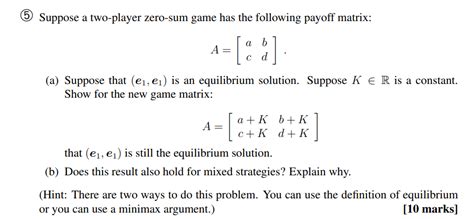 Solved 6 Suppose A Two Player Zero Sum Game Has The