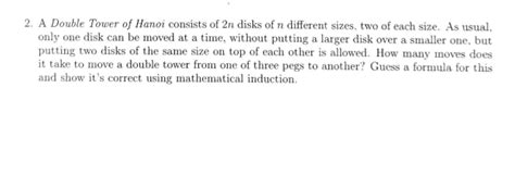 solved 2 a double tower of hanoi consists of 2n disks of n