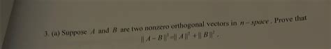 Solved A ﻿suppose A And B ﻿are Two Nonzero Orthogonal