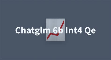 Deepcutschatglm 6b Int4 Qe At Main