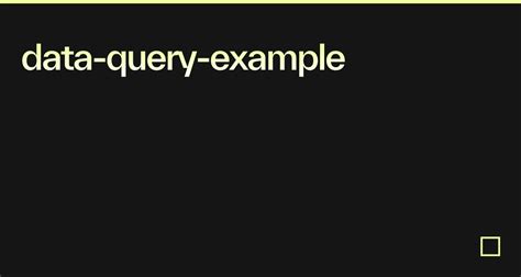 Data Query Example Codesandbox