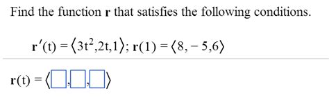 solved 9 16 find the function r that satisfies the following