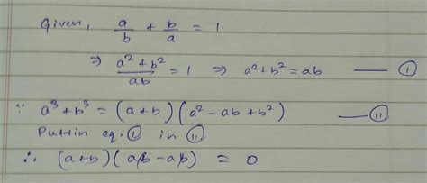 If a by b plus b by a equals to 1 then a cube plus b cube equals to what - Brainly.in