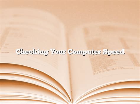 Checking Your Computer Speed June 2025 Sydneybanksproducts