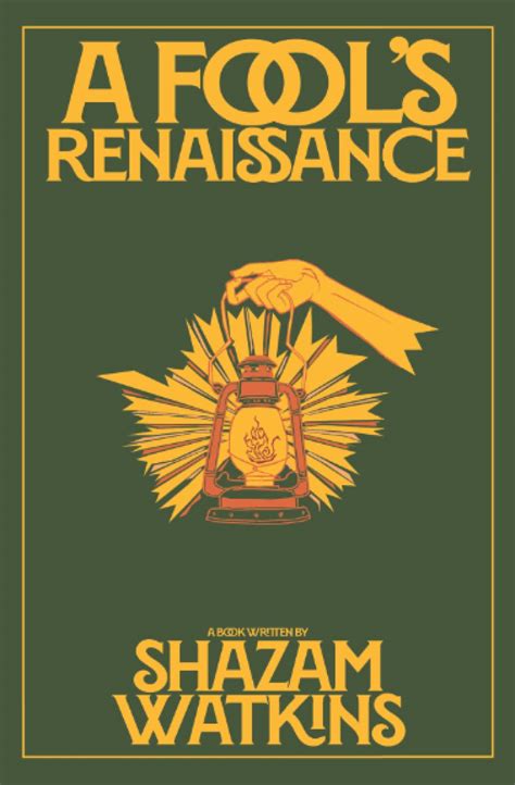 A Fools Renaissance By Shazam Watkins Goodreads