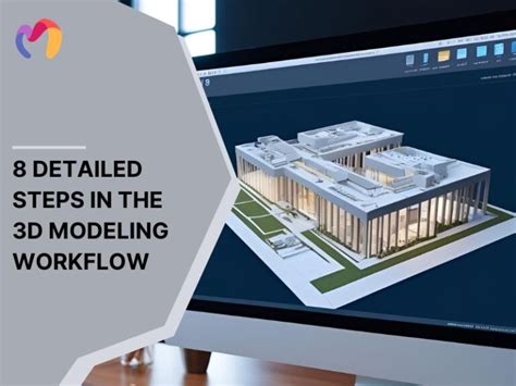 A 3d Modeling Workflow With 8 Detailed Steps
