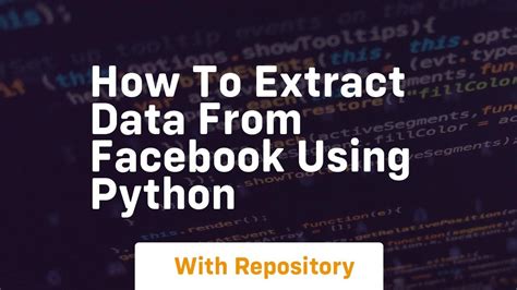 How To Extract Data From Facebook Using Python Youtube