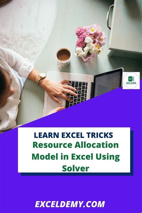 Resource Allocation Model In Excel Using Solver Excel Resources