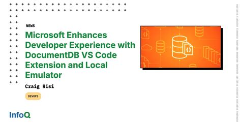 Microsoft Enhances Developer Experience With Documentdb Vs Code