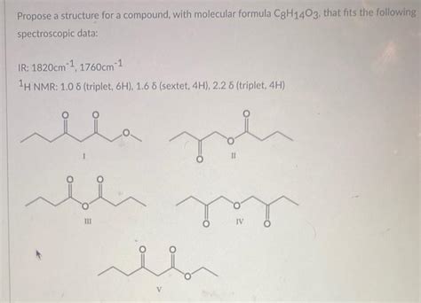 Solved Propose A Structure For A Compound With Molecular