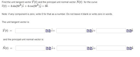 Solved Find The Unit Tangent Vector T T And The Principal Chegg Com