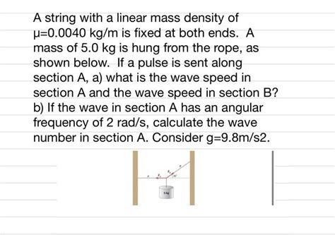 solved a string with a linear mass density of μ 0 0040 kg m