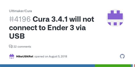 Cura 341 Will Not Connect To Ender 3 Via Usb · Issue 4196 · Ultimakercura · Github