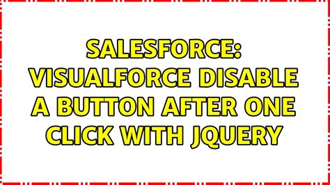 Salesforce Visualforce Disable A Button After One Click With Jquery