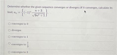 Solved Determine whether the given sequence converges or | Chegg.com