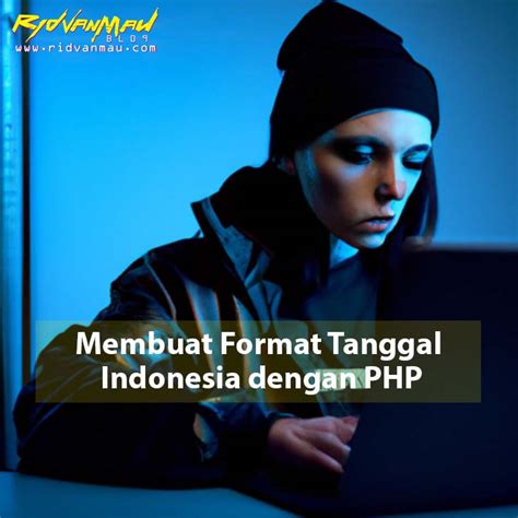 panduan membuat format tanggal indonesia yang singkat and padat dengan php