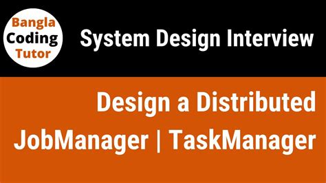 design a distributed jobmanager or taskmanager system design