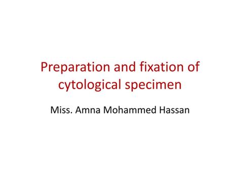 Preparation And Fixation Of Cytological Specimen Pptx