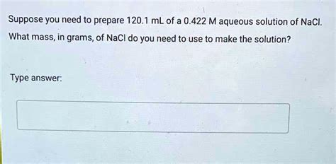 solved suppose you need to prepare 120 1 ml of a 0 422 m aqueous