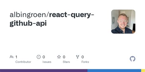 GitHub Albingroen React Query Github Api