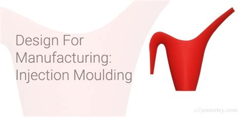 Design For Manufacturing Dfm For Injection Moulding