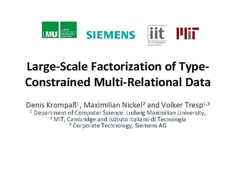 Largescale Factorization Of Type Constrained Multirelational Data Denis