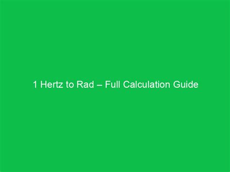 Hertz To Rad Full Calculation Guide Prep My Career