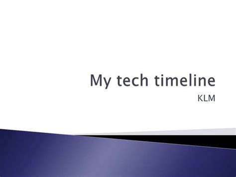 My Technology Timeline Pptx