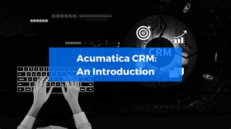 Acumatica Crm An Introduction Applied Business Acumatica Crm An Introduction Applied Business