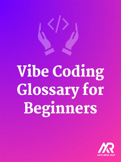 Vibe Coding Glossary For Beginners Pdf Mobile App World Wide Web