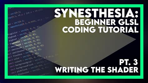 Pt3 Synesthesia Beginner Glsl Coding Tutorial Writing The Shader