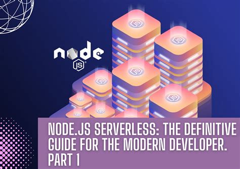 Node.js Serverless: The Definitive FAQ Guide for the Modern Developer. Part 1 | by Harsh N. | Medium