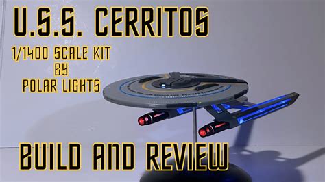 Uss Cerritos Completed Build 1 1400 Scale Kit By Polar Lights Youtube