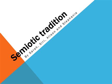 Ppt Semiotic Tradition Powerpoint Presentation Free Download Id