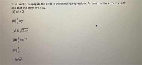 solved 1 6 points propagate the error in the following