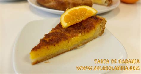 Tarta De Naranja Golosolandia Recetas Y Vídeos De Postres Y Tartas