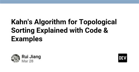 Kahns Algorithm For Topological Sorting Explained With Code And Examples