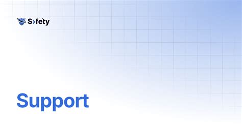 Support Safety Documentation
