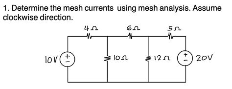 Solved Determine The Mesh Currents Using Mesh Analysis Chegg