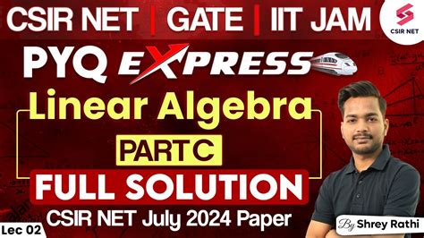 Csir Net Gate Iit Jam Mathematical Science Linear Algebra Part C Pyq Express 02 Shrey
