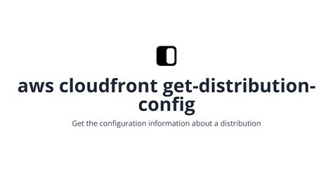 Aws Cloudfront Get Distribution Config Fig